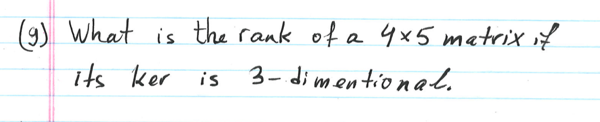 Solved (g) What is the rank of a 4x5 matrix of its ker is | Chegg.com