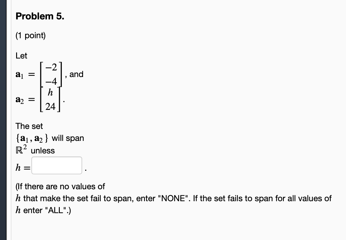 Solved Problem 5. (1 point) Let -2 ai = and -4 h a2 = 24 The | Chegg.com Solved Problem 5. (1 point) Let -2 ai = and -4 h a2 = 24 The | Chegg.com