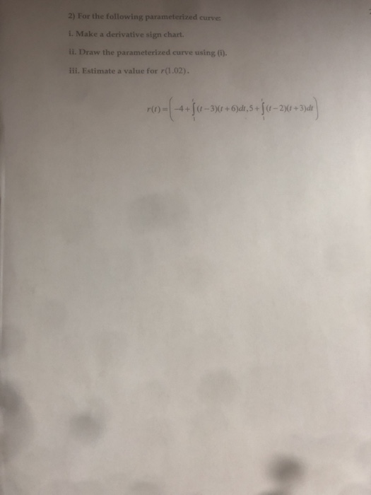 Solved 2) For the following parameterized curve i. Make a | Chegg.com
