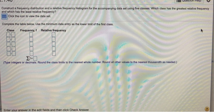 Solved Construct a frequency distribution and a relative | Chegg.com