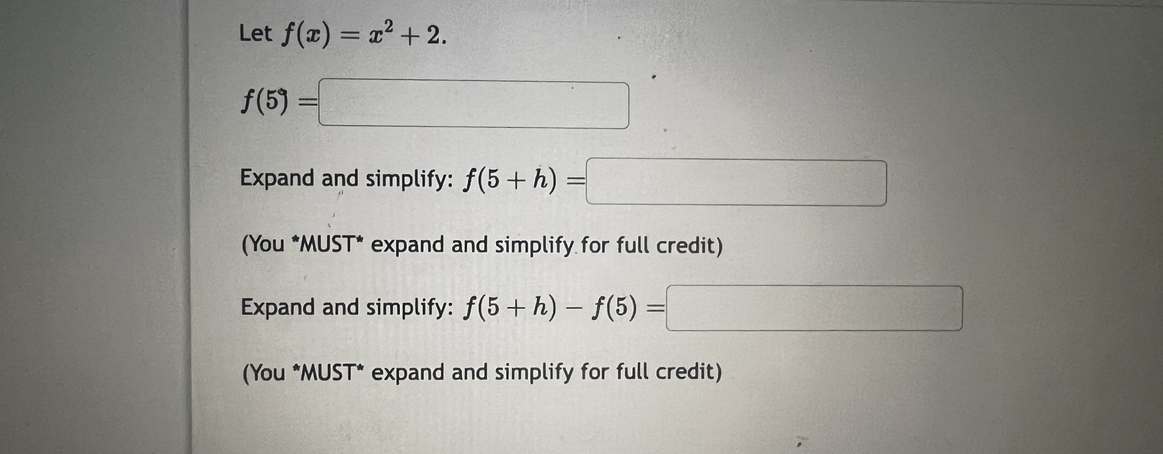 Solved Let f(x)=x2+2 f(5)= Expand and simplify: f(5+h)= (You | Chegg.com