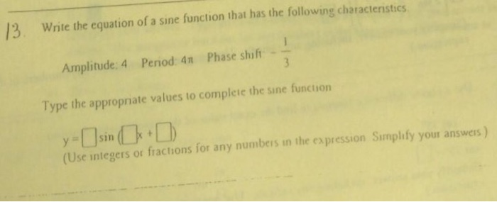 Solved 3. Write the equation of a sine function that has the | Chegg.com