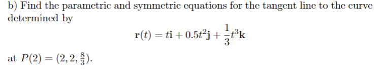 Solved b) Find the parametric and symmetric equations for | Chegg.com