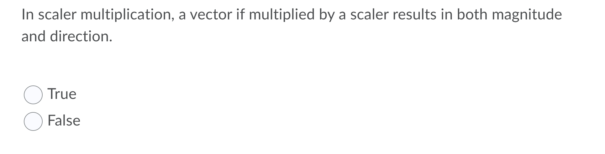 Solved In scaler multiplication, a vector if multiplied by a | Chegg.com
