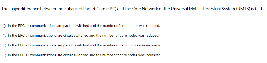 Solved The major difference between the Enhanced Packet Core | Chegg.com