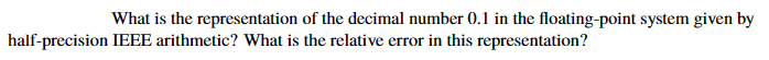 Solved What is the representation of the decimal number 0.1 | Chegg.com