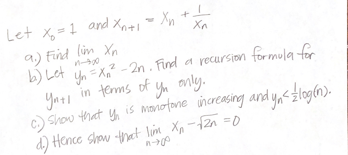 Хи and Xnt Let X1 Хл a) Find lim Xn b) Let И-0 | Chegg.com Хи and Xnt Let X1 Хл a) Find lim Xn b) Let И-0 | Chegg.com