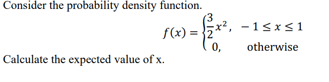 Solved Consider the probability density function. | Chegg.com