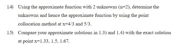 Solved Weighted residual methods are frequently used to | Chegg.com