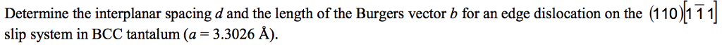 Solved Determine the interplanar spacing d and the length of | Chegg.com