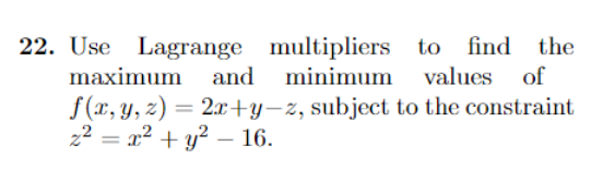Solved Use Lagrange multipliers to find the maximum and | Chegg.com