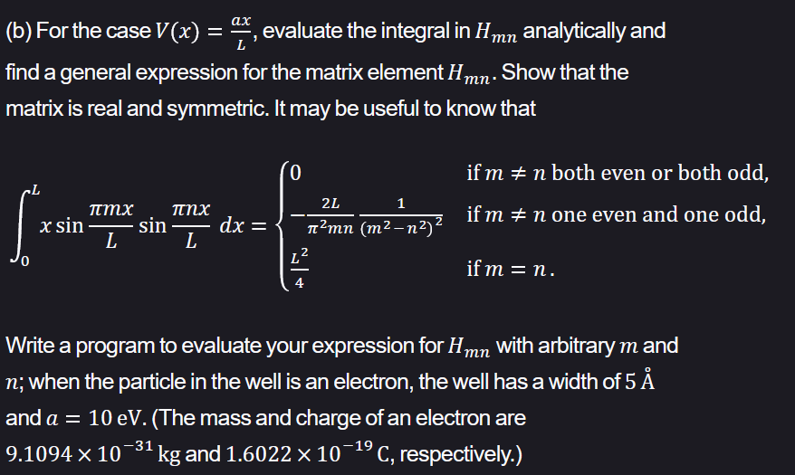 Solved by an EXPERT (b) ﻿For the case V(x)=axL, ﻿evaluate the integral | Chegg.com