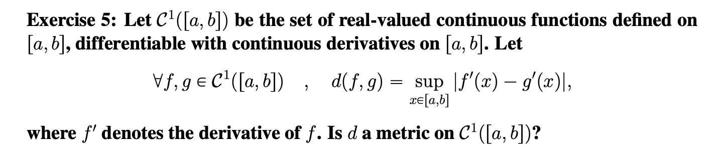 Solved Exercise 5: Let C1([a, b]) be the set of real-valued | Chegg.com