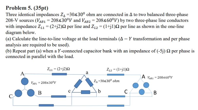 Solved Problem 5. (35pt) Three identical impedances ZA | Chegg.com Solved Problem 5. (35pt) Three identical impedances ZA | Chegg.com