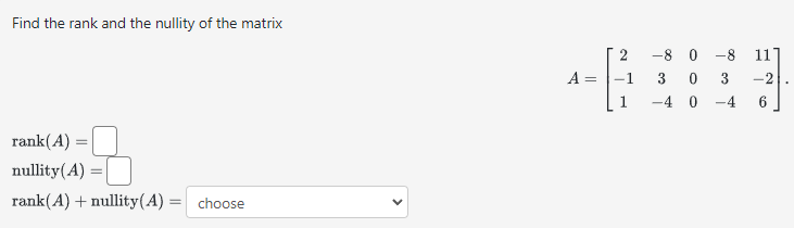 Solved Find the rank and the nullity of the | Chegg.com