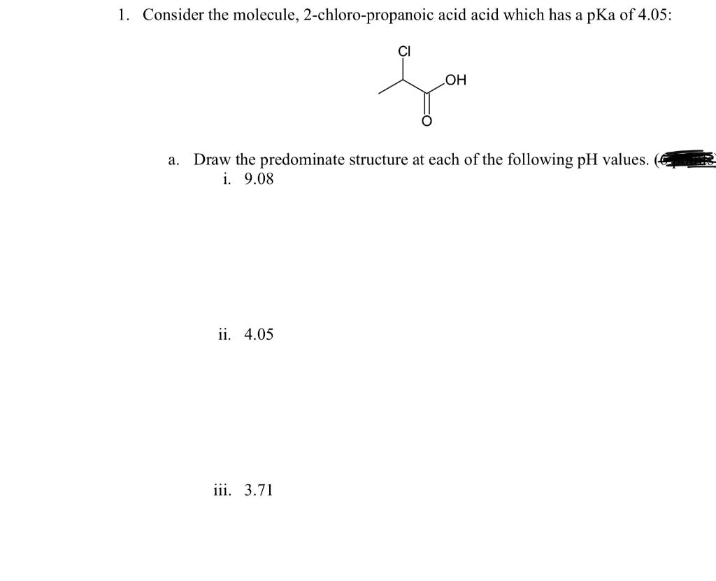 Solved 1. Consider the molecule, 2-chloro-propanoic acid | Chegg.com