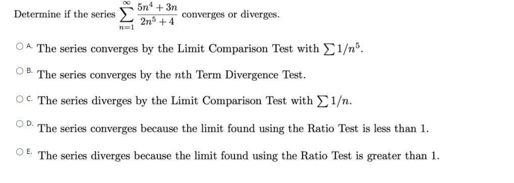 Solved Determine if the series Σ 5n4 + 3n 2n5 +4 converges | Chegg.com