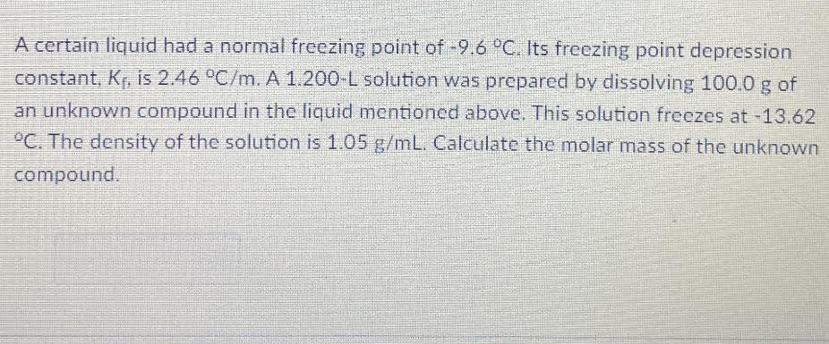Solved A certain liquid had a normal freezing, point of | Chegg.com