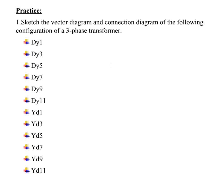 Solved Practice: 1.Sketch the vector diagram and connection | Chegg.com