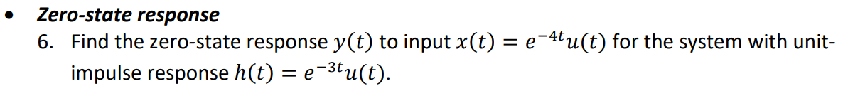Solved Zero-state response 6. Find the zero-state response | Chegg.com