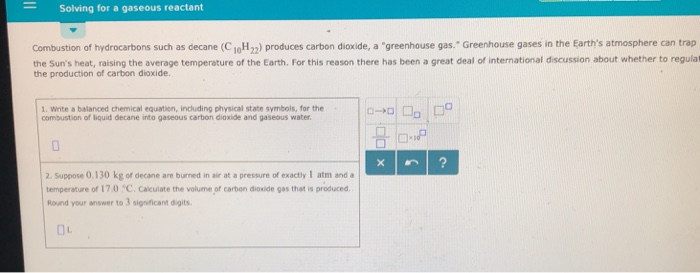 Solved Solving for a gaseous reactant Combustion of | Chegg.com