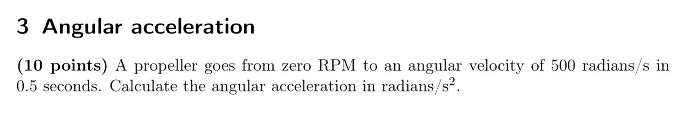Solved 3 Angular acceleration (10 points) A propeller goes | Chegg.com