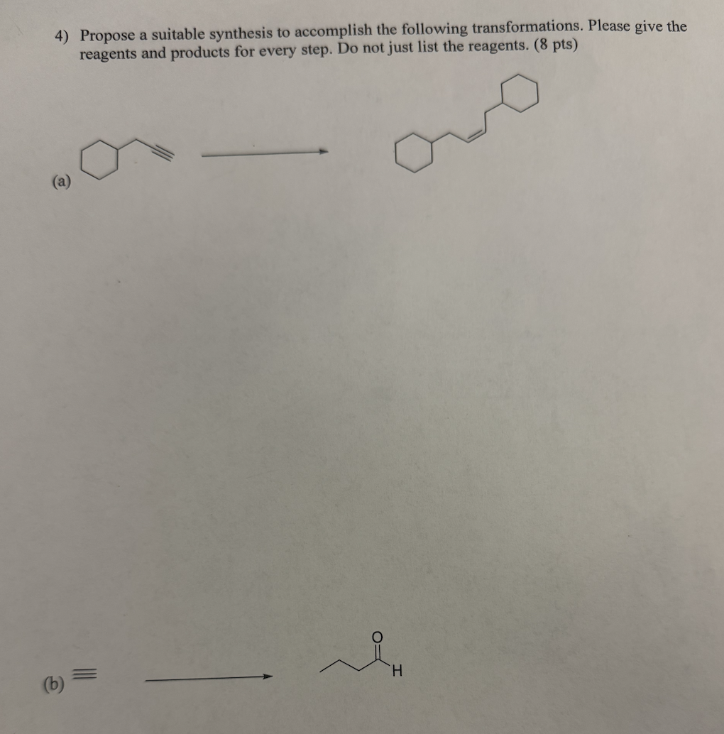 Solved 4) ﻿Propose a suitable synthesis to accomplish the | Chegg.com