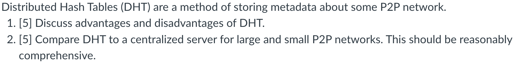 Solved Distributed Hash Tables (DHT) are a method of storing | Chegg.com