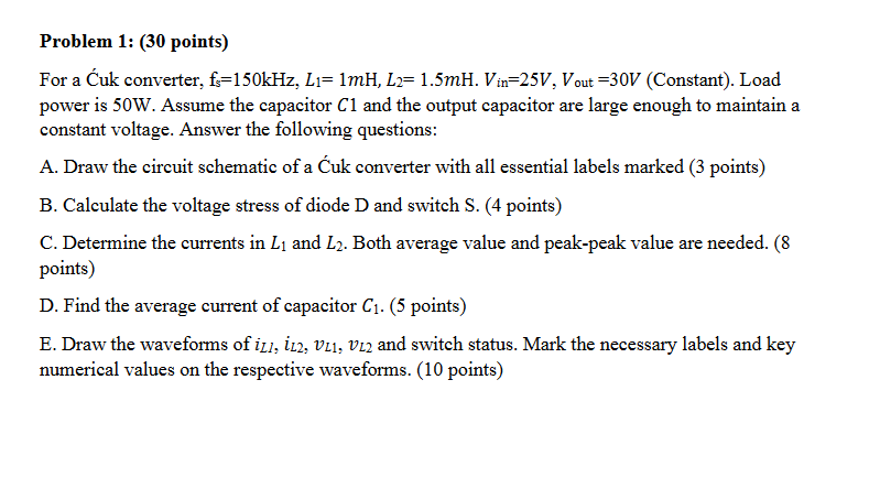 Solved Problem 1: (30 ﻿points)For a Ćuk ﻿converter, | Chegg.com