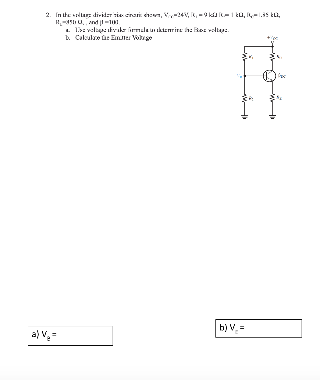 Solved 2. In the voltage divider bias circuit shown, VCC=24 | Chegg.com