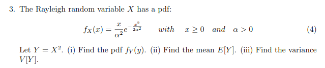 Solved 3. The Rayleigh random variable X has a pdf fx | Chegg.com