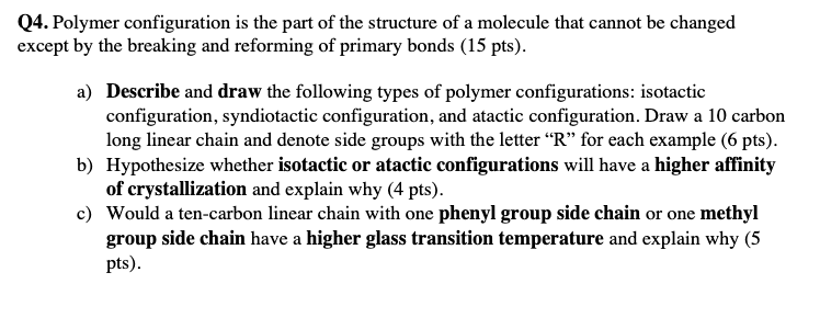 Solved Q4. Polymer configuration is the part of the | Chegg.com
