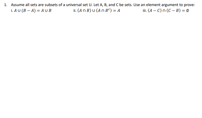 Solved 1. Assume all sets are subsets of a universal set U. | Chegg.com
