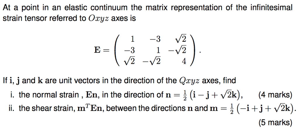 Solved At a point in an elastic continuum the matrix | Chegg.com