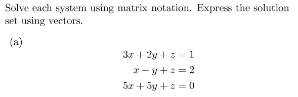 Solved Solve each system using matrix notation. Express the | Chegg.com