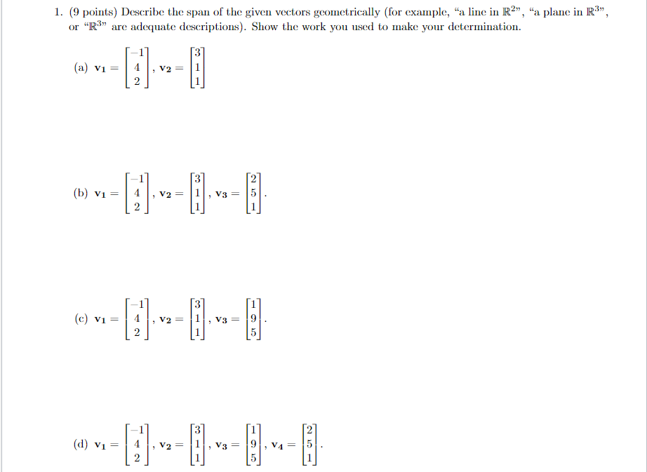 Solved 1. (9 points) Describe the span of the given vectors | Chegg.com