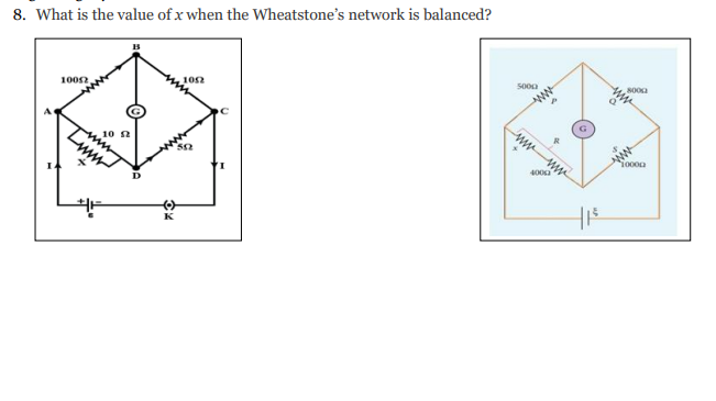 Solved What is the value of x ﻿when the Wheatstone's network | Chegg.com