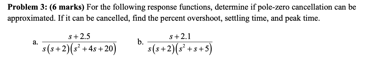 Solved Problem 3: (6 ﻿marks) ﻿For the following response | Chegg.com