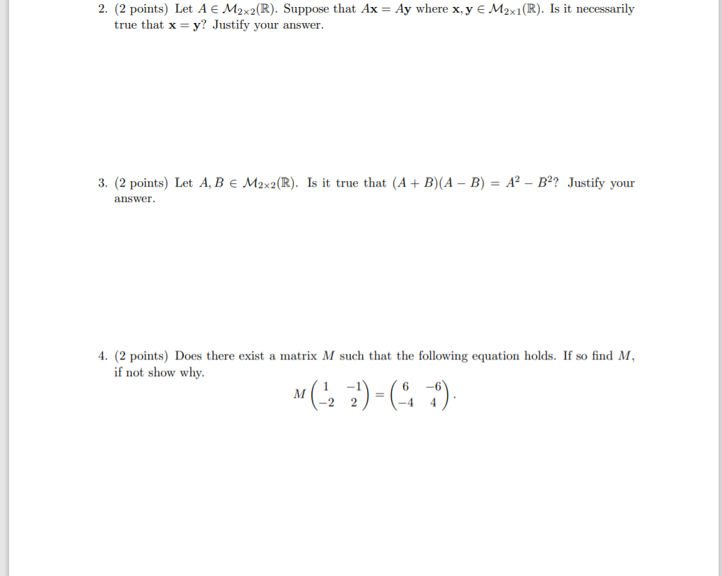 Solved 2. (2 points) Let A € M2x2(R). Suppose that Ax = Ay | Chegg.com