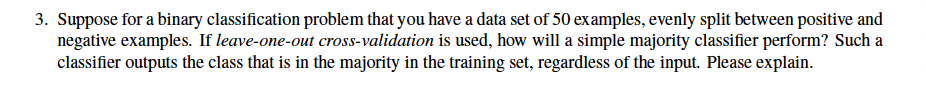 Solved 3. Suppose for a binary classification problem that | Chegg.com