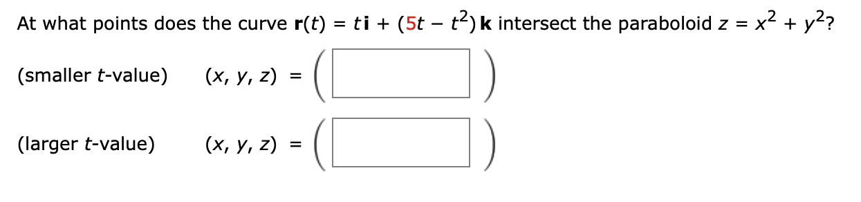 Solved At what points does the curve r(t) = ti + (5t − t²) k | Chegg.com