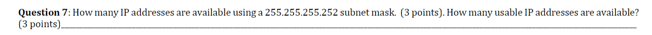 Solved Question 7: How many IP addresses are available using | Chegg.com