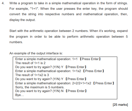 Solved 4. Write a program to take in a simple mathematical | Chegg.com