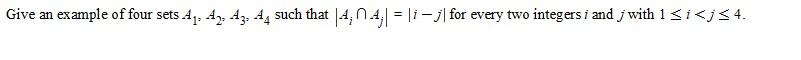 Solved Give an example of four sets A1,A2,A3,A4 such that | Chegg.com