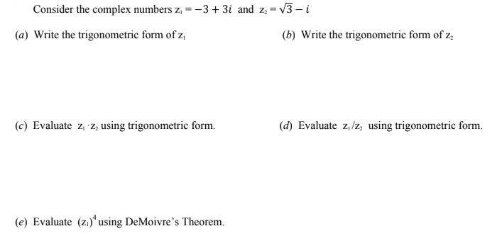 Solved Consider the complex numbers z=-3 + 3i and zz = V3 – | Chegg.com