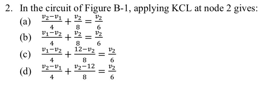 Solved 2. In the circuit of Figure B-1, applying KCL at node | Chegg.com
