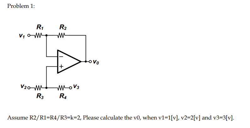 Solved Problem 1: Assume R2/R1=R4/R3=k=2, Please calculate | Chegg.com