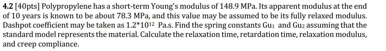Solved 4.2 [40pts] Polypropylene has a short-term Young's | Chegg.com