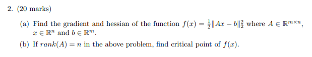 Solved 2. (20 marks) (a) Find the gradient and hessian of | Chegg.com