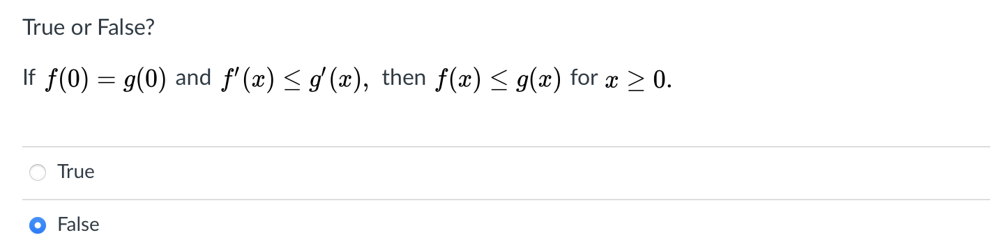 Solved True or False? If f(0) = g(0) and f'(x)